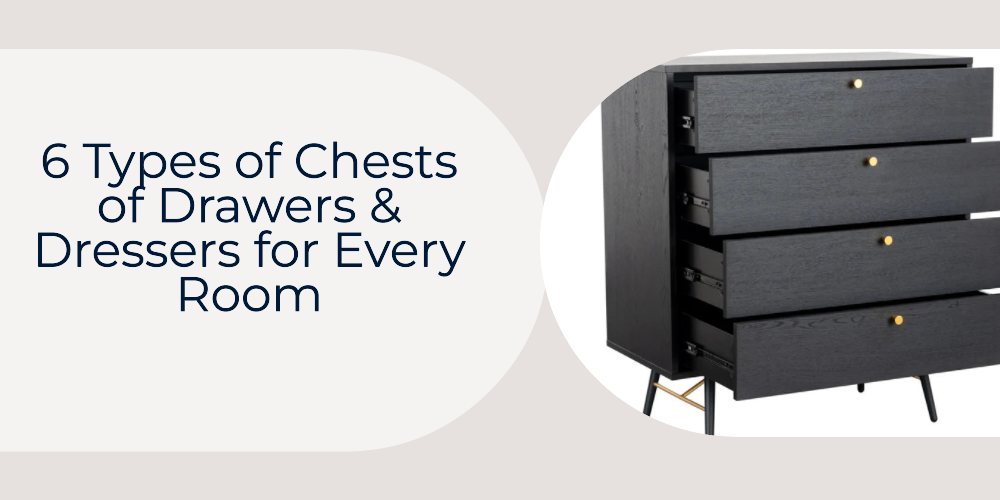 6 Types of Chests of Drawers & Dressers for Every Room – Mattress Mick's