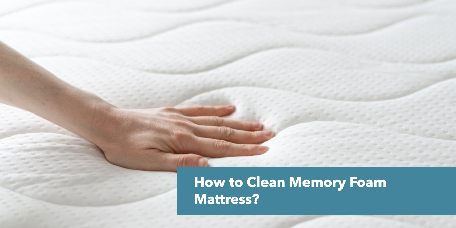 How to Clean Memory Foam Mattress? – Mattress Mick's